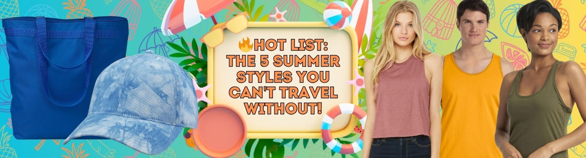Hot List: The 5 Summer Styles You Can't Travel Without!